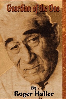 Guardian of the One by Roger L. Haller | Goodreads