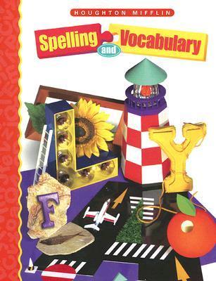 Houghton Mifflin Spelling and Vocabulary: Student Book (consumable ...