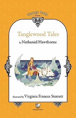 Tanglewood Tales by Nathaniel Hawthorne | Goodreads