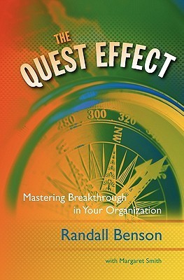 The Quest Effect: Mastering Breakthrough in Your Organization by ...
