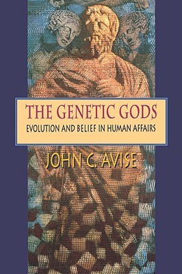 The Genetic Gods: Evolution and Belief in Human Affairs by John C ...