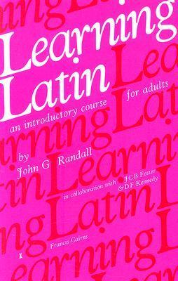 Learning Latin: An Introductory Course For Adults by John G. Randall ...