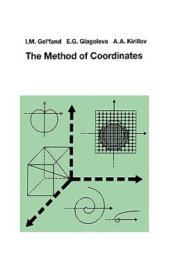 The Method of Coordinates by Israel M. Gelfand | Goodreads