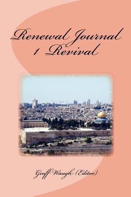 Renewal Journal 1: Revival by Geoff Waugh | Goodreads
