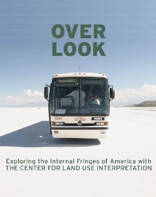 Overlook: Exploring the Internal Fringes of America with the Center for ...