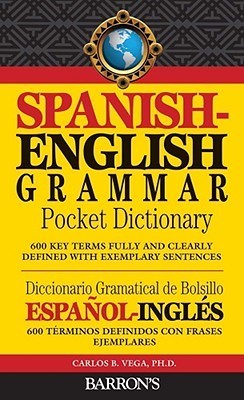 Barron's Spanish-English Grammar Dictionary / Diccionario Gramatical ...