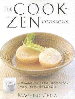 The Cook-Zen Cookbook: Microwave Cooking the Japanese Way--Simple ...