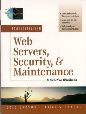 Administrating Web Servers, Security and Maintenance by Eric Larson ...