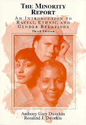 The Minority Report: An Introduction to Racial, Ethnic, and Gender ...