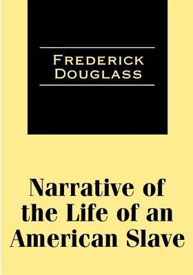 Narrative of the Life of An American Slave by Frederick Douglass ...