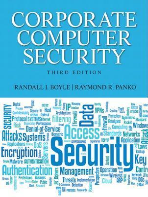 Corporate Computer Security by Randall J. Boyle | Goodreads