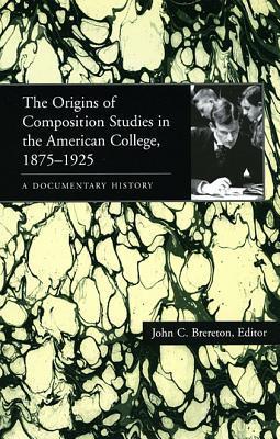 The Origins of Composition Studies in the American College, 1875-1925 ...
