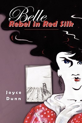 Belle: Rebel in Red Silk by Joyce Dunn | Goodreads