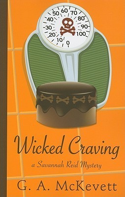 Wicked Craving (Savannah Reid) by G.A. McKevett | Goodreads