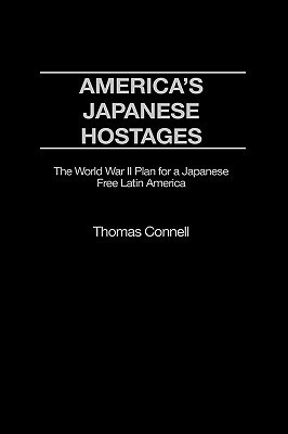 America's Japanese Hostages: Peruvian Japanese in the United States ...