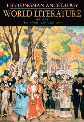 The Longman Anthology of World Literature, Volume F: 20th Century by ...