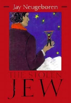 The Stolen Jew by Jay Neugeboren | Goodreads
