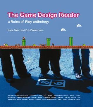 The Game Design Reader: A Rules of Play Anthology by Katie Salen ...