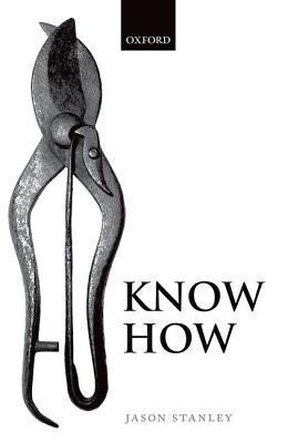 Know How by Jason F. Stanley | Goodreads