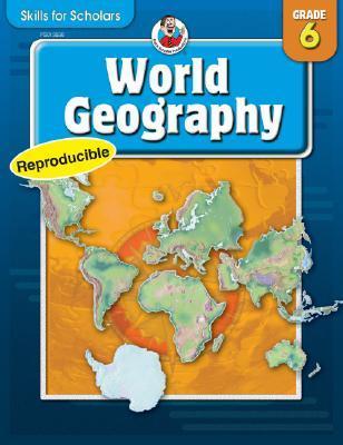 Skills for Scholars World Geography, Grade 6 by Carson-Dellosa ...