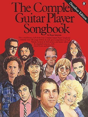 The Complete Guitar Player Songbook - Omnibus Edition by Russ Shipton ...