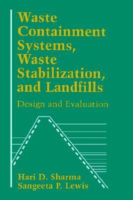 Waste Containment Systems, Waste Stabilization, and Landfills: Design ...