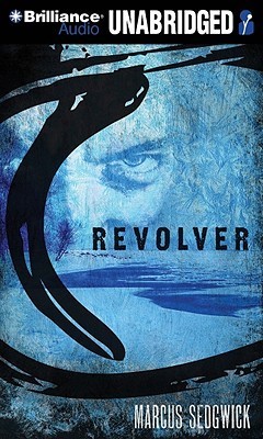Revolver by Marcus Sedgwick | Goodreads