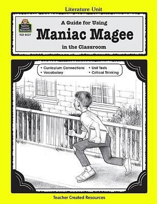 A Guide for Using Maniac Magee in the Classroom by Michael Teacher ...