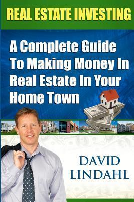Real Estate Investing - A Complete guide to making money in Real Estate ...