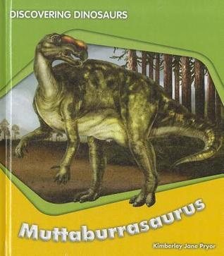 Muttaburrasaurus (Discovering Dinosaurs) by Kimberley Jane Pryor ...