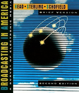 Broadcasting in America: A Survey of Electronic Media, Brief Version by ...