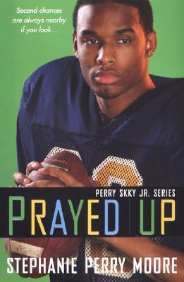 Prayed Up (Perry Skky Jr., #4) by Stephanie Perry Moore | Goodreads