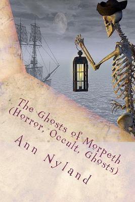 The Ghosts of Morpeth by Ann Nyland | Goodreads