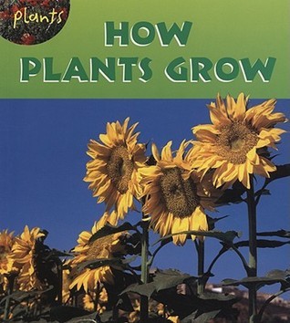 Library Book: How Plants Grow by National Geographic Learning | Goodreads