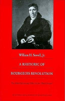 A Rhetoric of Bourgeois Revolution: The Abbé Sieyes and What is the ...