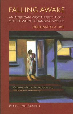 Falling Awake: An American Woman Gets a Grip on the Whole Changing ...