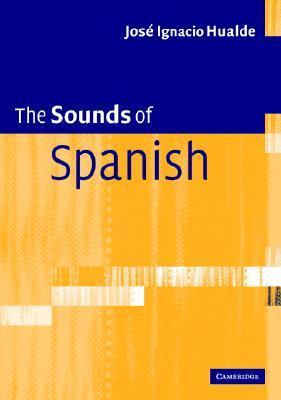 The Sounds of Spanish by José Ignacio Hualde | Goodreads