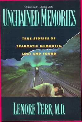 Unchained Memories: True Stories Of Traumatic Memories Lost And Found ...