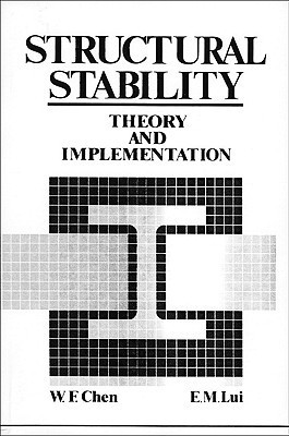 Structural Stability: Theory and Implementation by Wai-Fah Chen | Goodreads