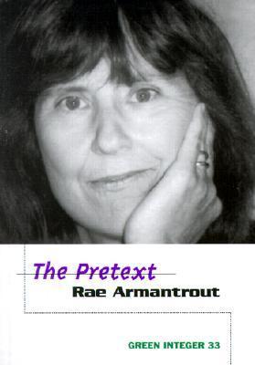 The Pretext by Rae Armantrout | Goodreads