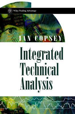 Integrated Technical Analysis by Ian Copsey | Goodreads