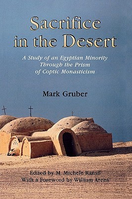 Sacrifice in the Desert: A Study of an Egyptian Minority Through the Prism of Coptic Monasticism ...