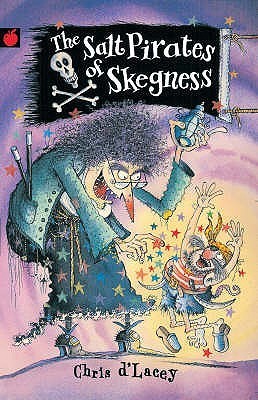 The Salt Pirates of Skegness by Chris d'Lacey | Goodreads