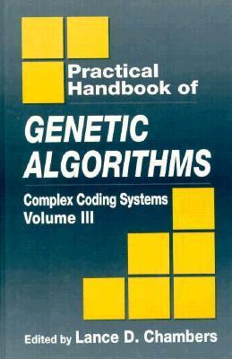 Practical Handbook of Genetic Algorithms: Complex Coding Systems ...