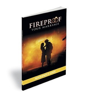 Fireproof Your Marriage: Participant's Guide by Jennifer Dion | Goodreads