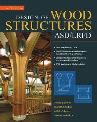 Design of Wood Structures-ASD/LRFD by Donald E. Breyer | Goodreads