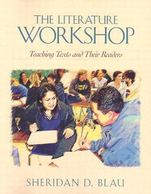 The Literature Workshop: Teaching Texts and Their Readers by Sheridan ...