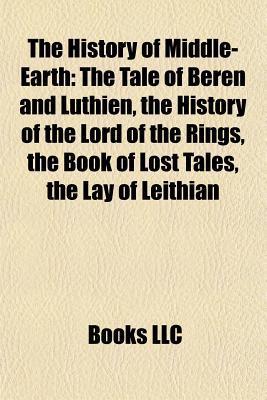The History of Middle-Earth by Books LLC | Goodreads
