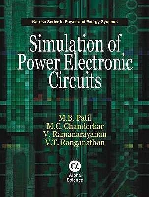 Simulation of Power Electronic Circuits by M.B. Patil | Goodreads