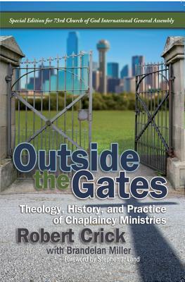 Outside the Gates: Theology, History, and Practice of Chaplaincy ...